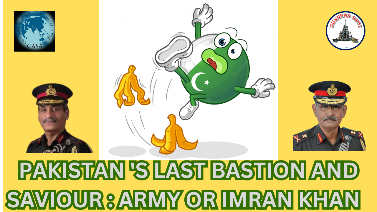 Pakistan’s Last Bastion : Army or Imran Khan? – Gunners Shot