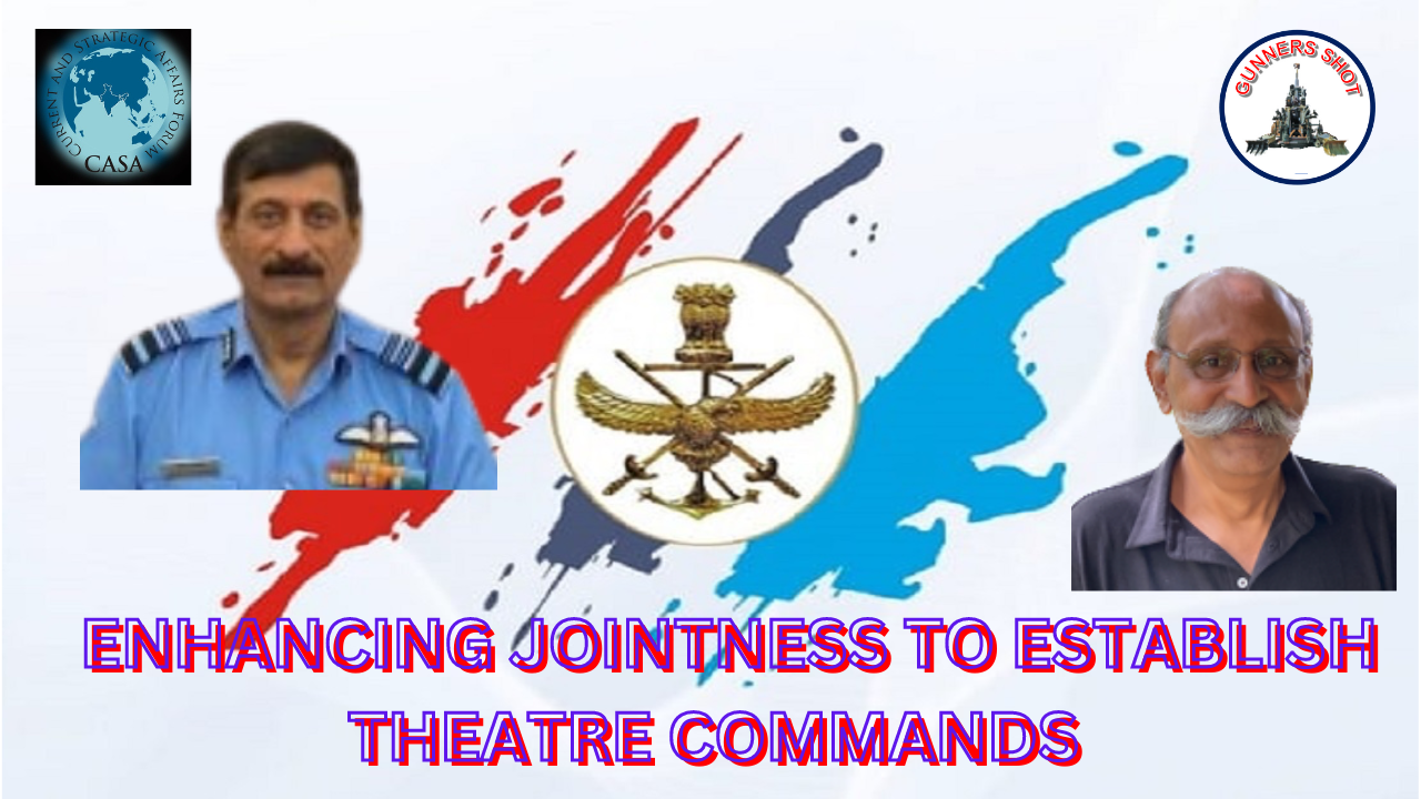 ENHANCING JOINTNESS TO ESTABLISH THEATRE COMMANDS – Gunners Shot