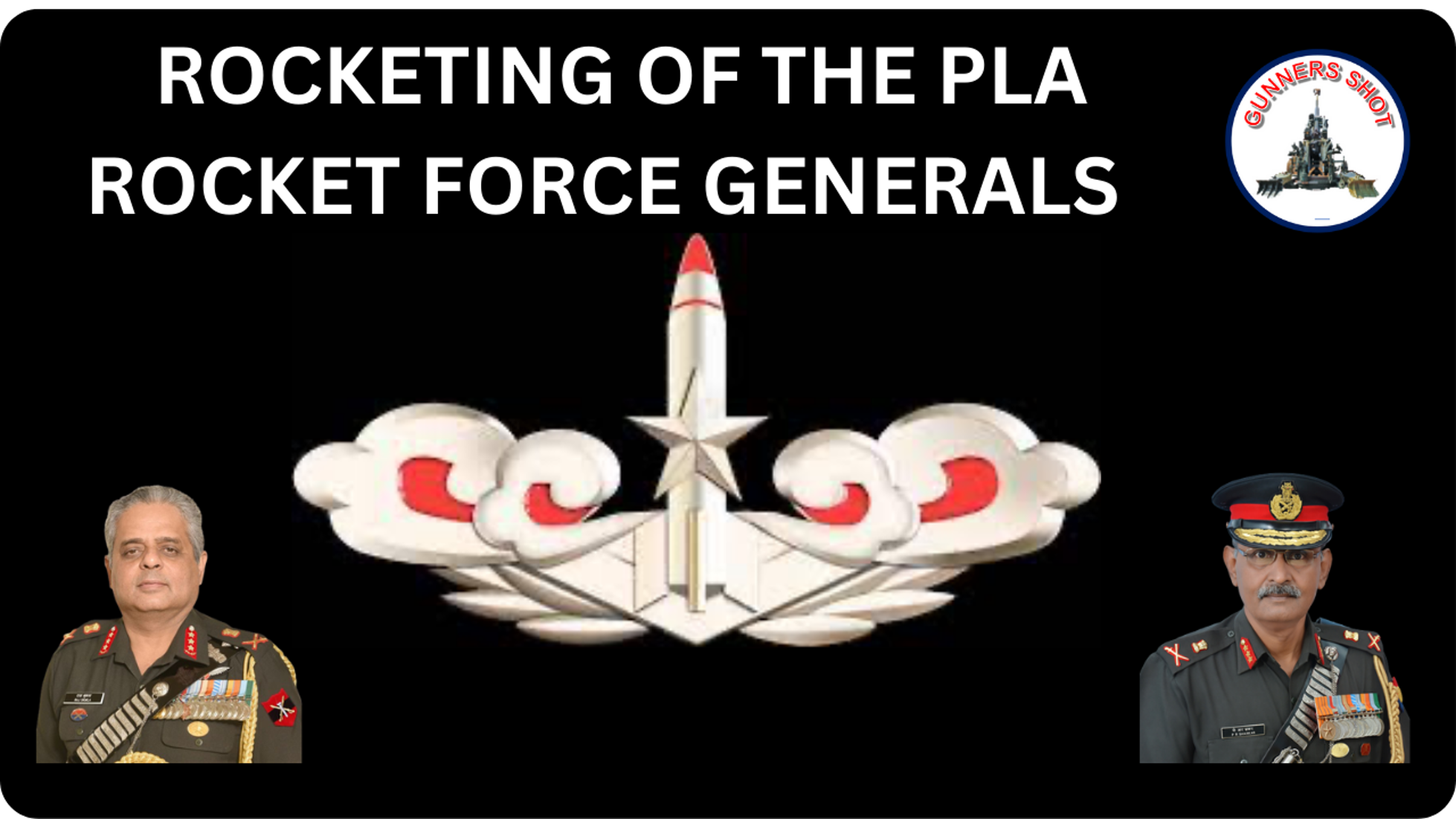 Rocketing Of The PLA Rocket Force Generals – Gunners Shot