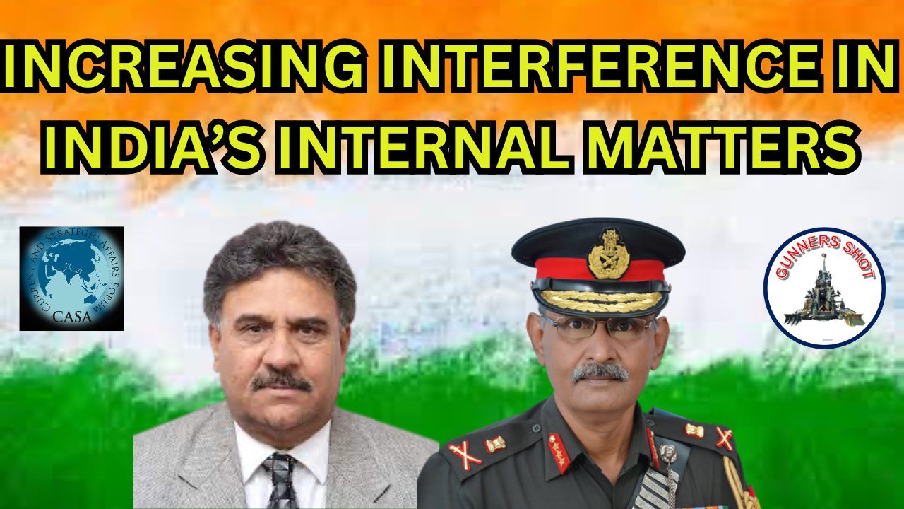 Increasing Interference in India’s Internal Matters – Gunners Shot