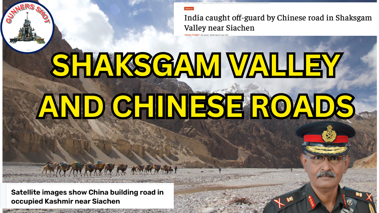 Shaksgam Valley and Chinese Roads – Gunners Shot