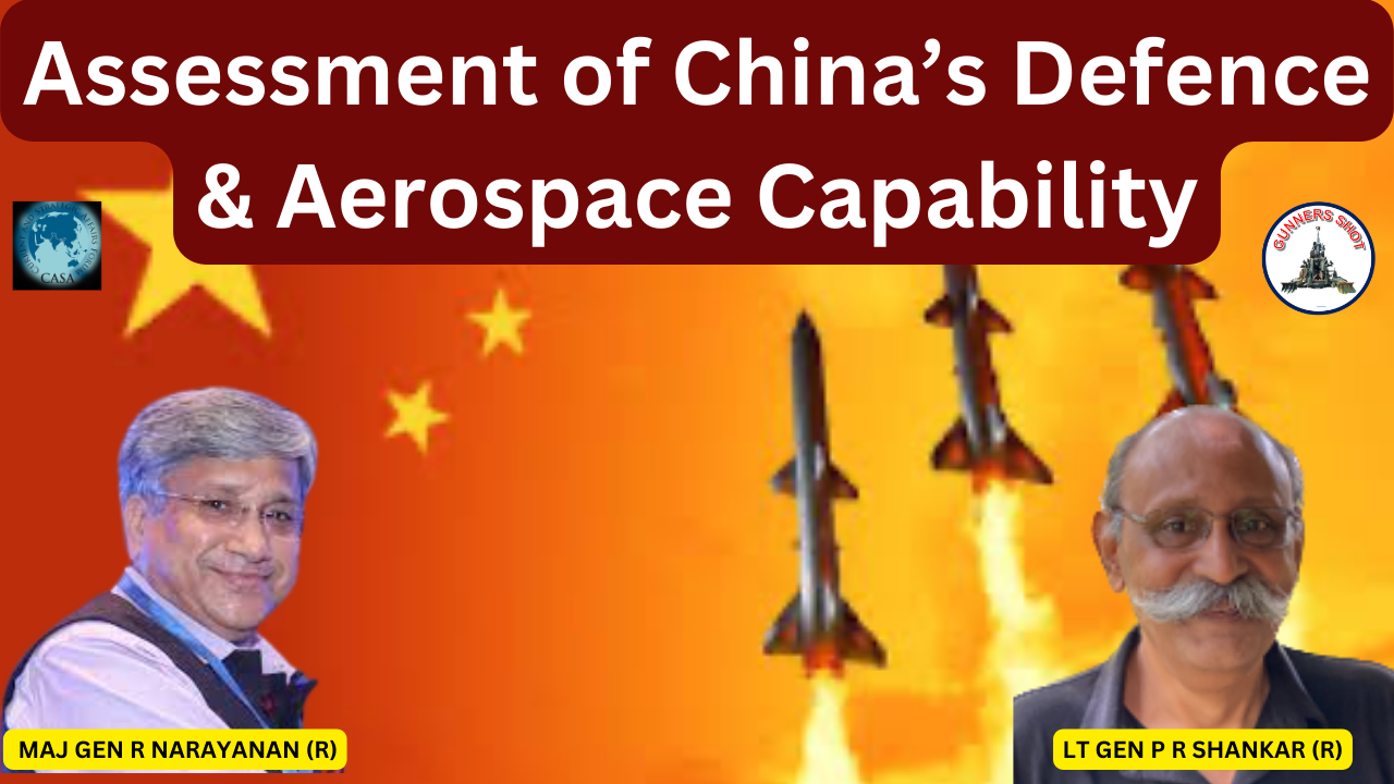 Assessment of China’s Defence & Aerospace Capability – Gunners Shot