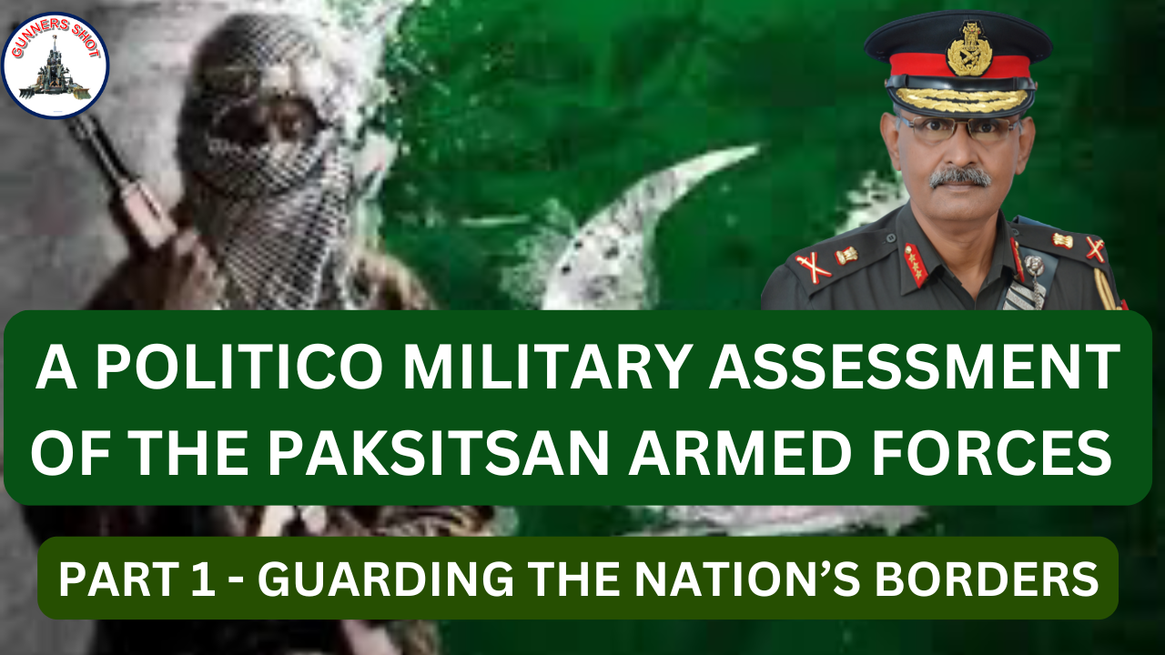 A POLITICO MILITARY ASSESSMENT OF PAKISTAN’S ARMED FORCES / PART 1 ...