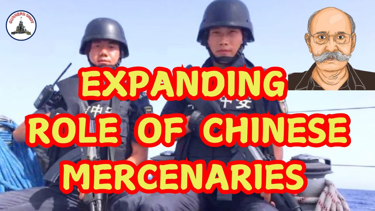 Expanding Role of Chinese Mercenaries – Gunners Shot