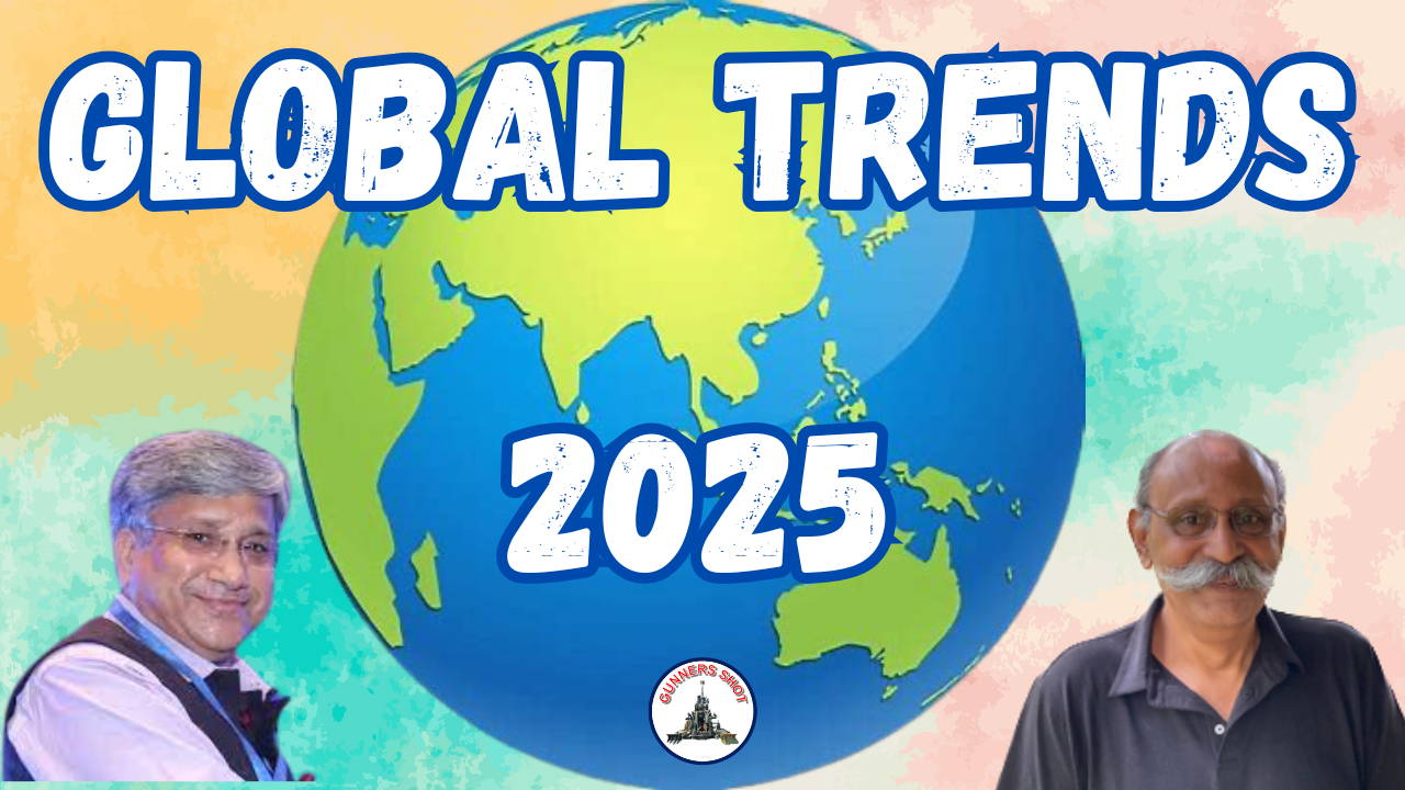 GLOBAL TRENDS -2025 – Gunners Shot