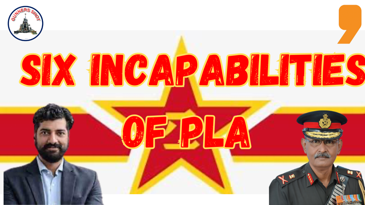 SIX INCAPABILITIES OF PLA – Gunners Shot